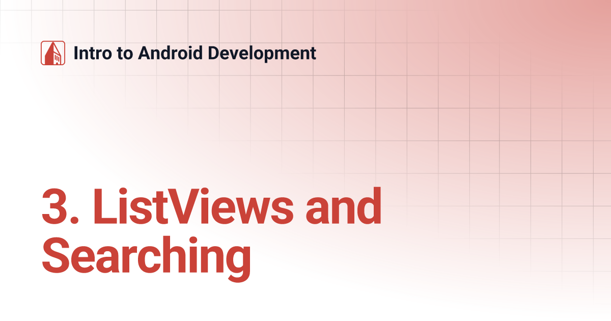 3. ListViews and Searching | Intro to Android Development