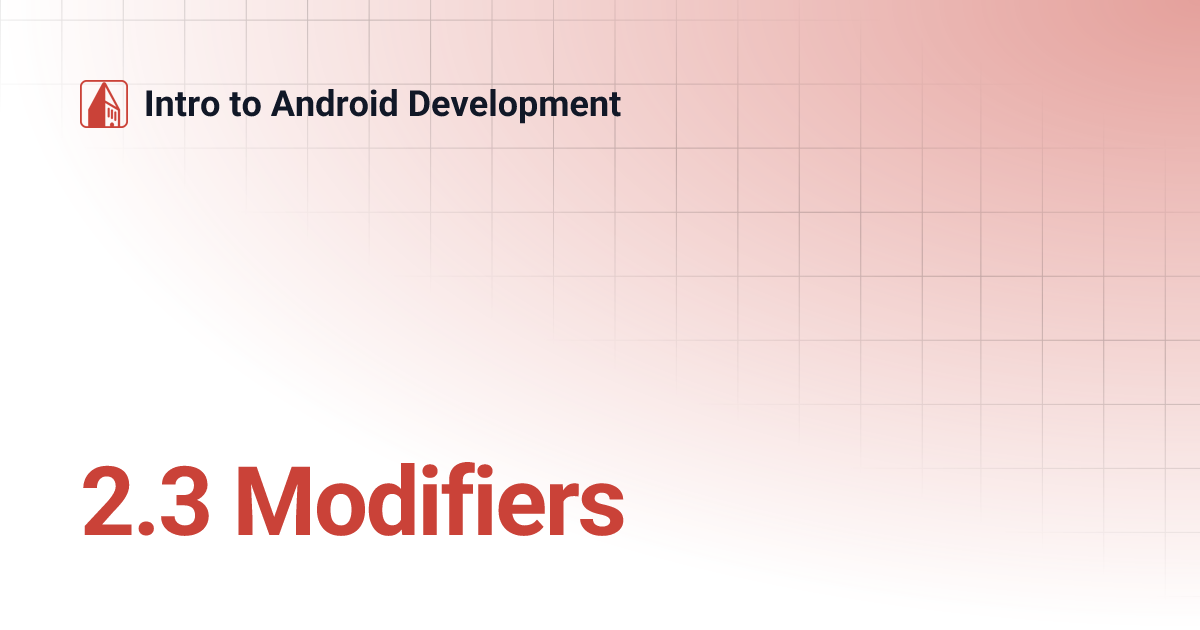 2.3 Modifiers | Intro to Android Development