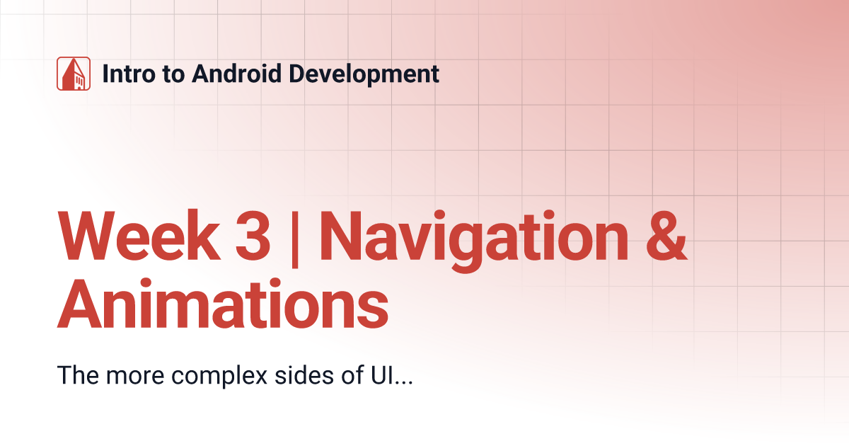 Week 3 Navigation And Animations Intro To Android Development 4971